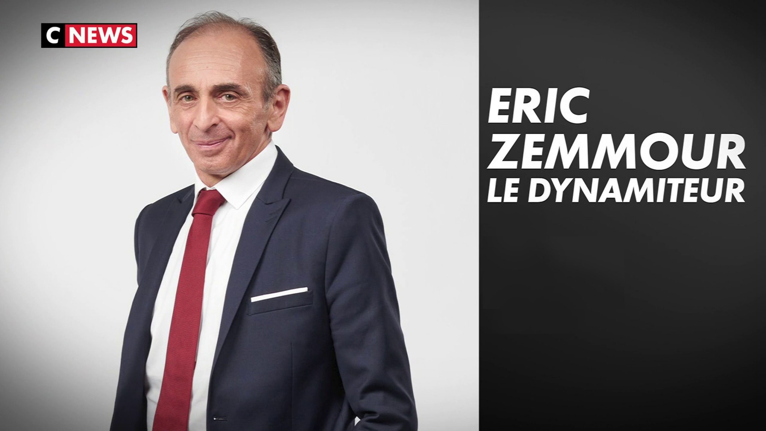 Documentaire CNews : « Éric Zemmour, le dynamiteur » - Fdesouche